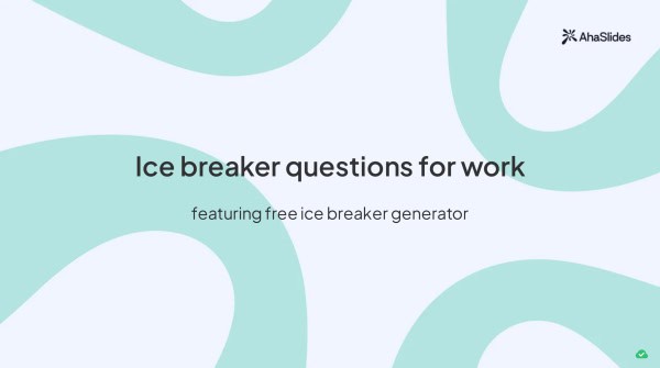 170 Ice Breaker Questions for Work to Boost Team Morales (+Free ...