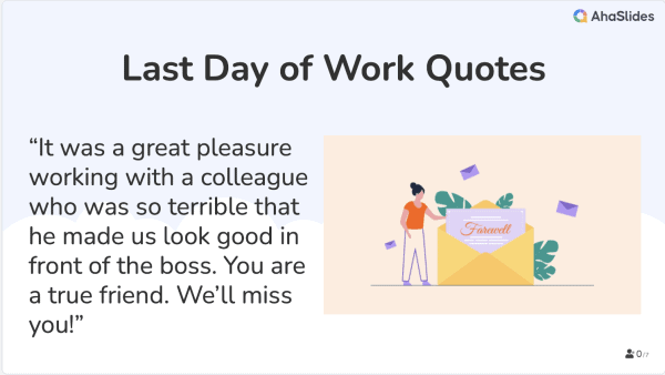 Top 50 Inspirational and Genuine Last Day of Work Quotes - AhaSlides
