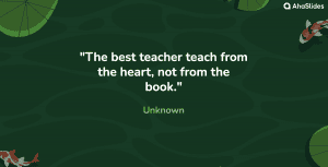 30 Greatest Motivational Quotes Para sa mga Educators Out Doon - AhaSlides