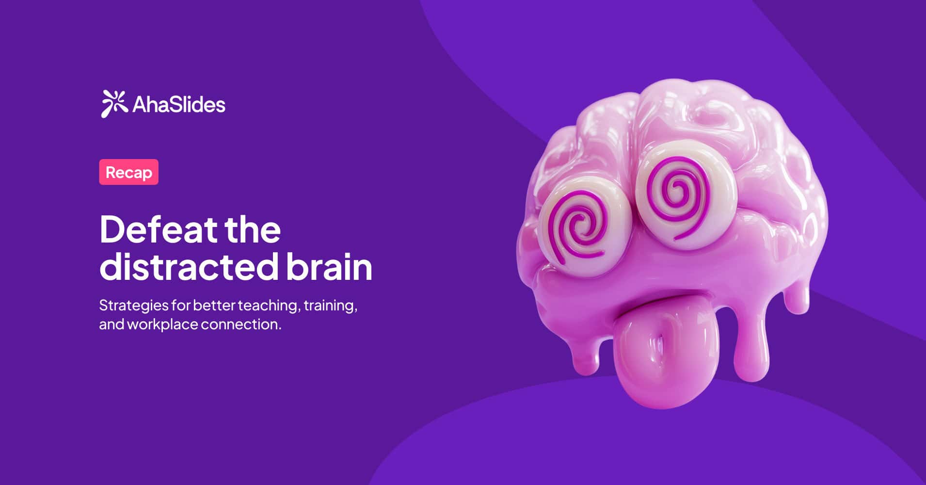 Webinar Recap: Defeat the Distracted Brain – Expert Strategies for ...